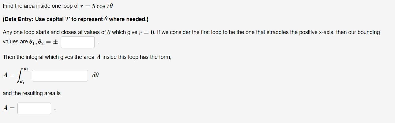 Solved Find the area inside one loop of r = 5 cos 70 (Data | Chegg.com
