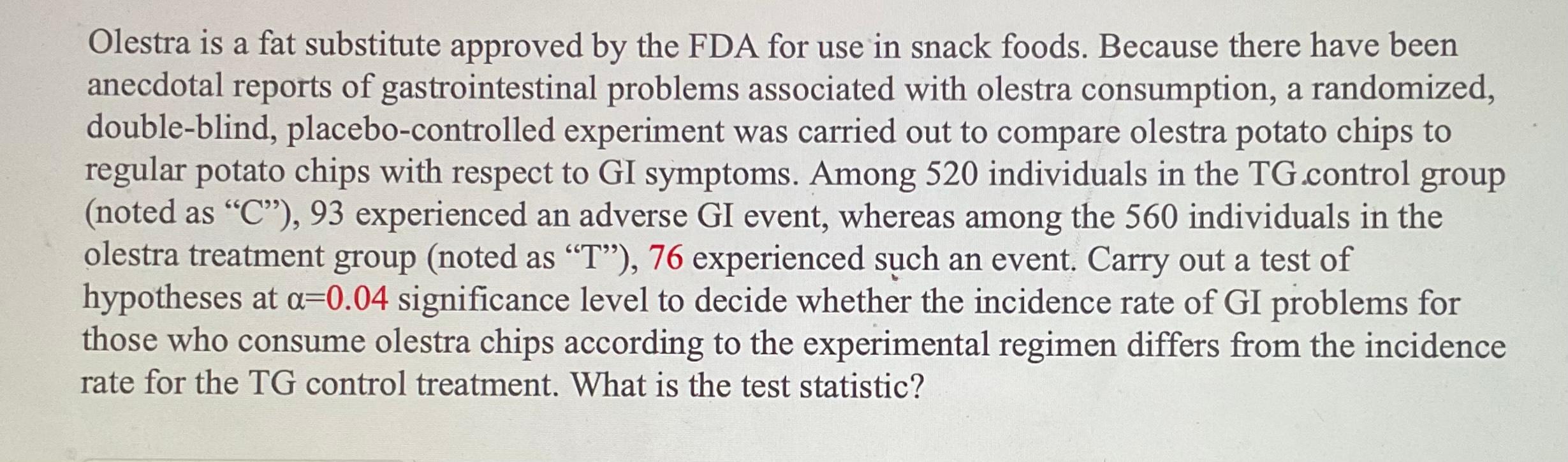 Solved Olestra is a fat substitute approved by the FDA for | Chegg.com