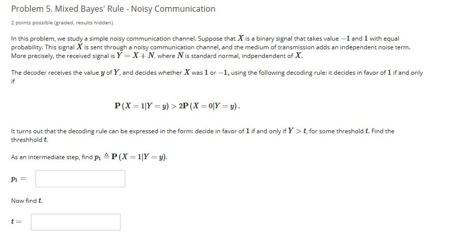 Solved Problem 5. Mixed Bayes' Rule - Noisy Communication 2 | Chegg.com