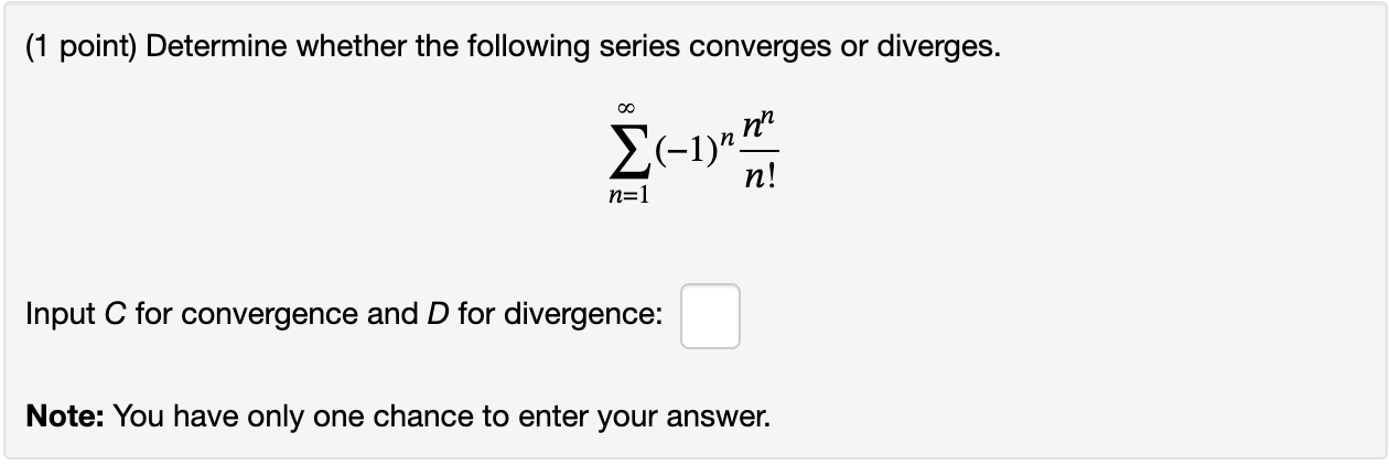 Solved (1 ﻿point) ﻿Determine whether the following series | Chegg.com