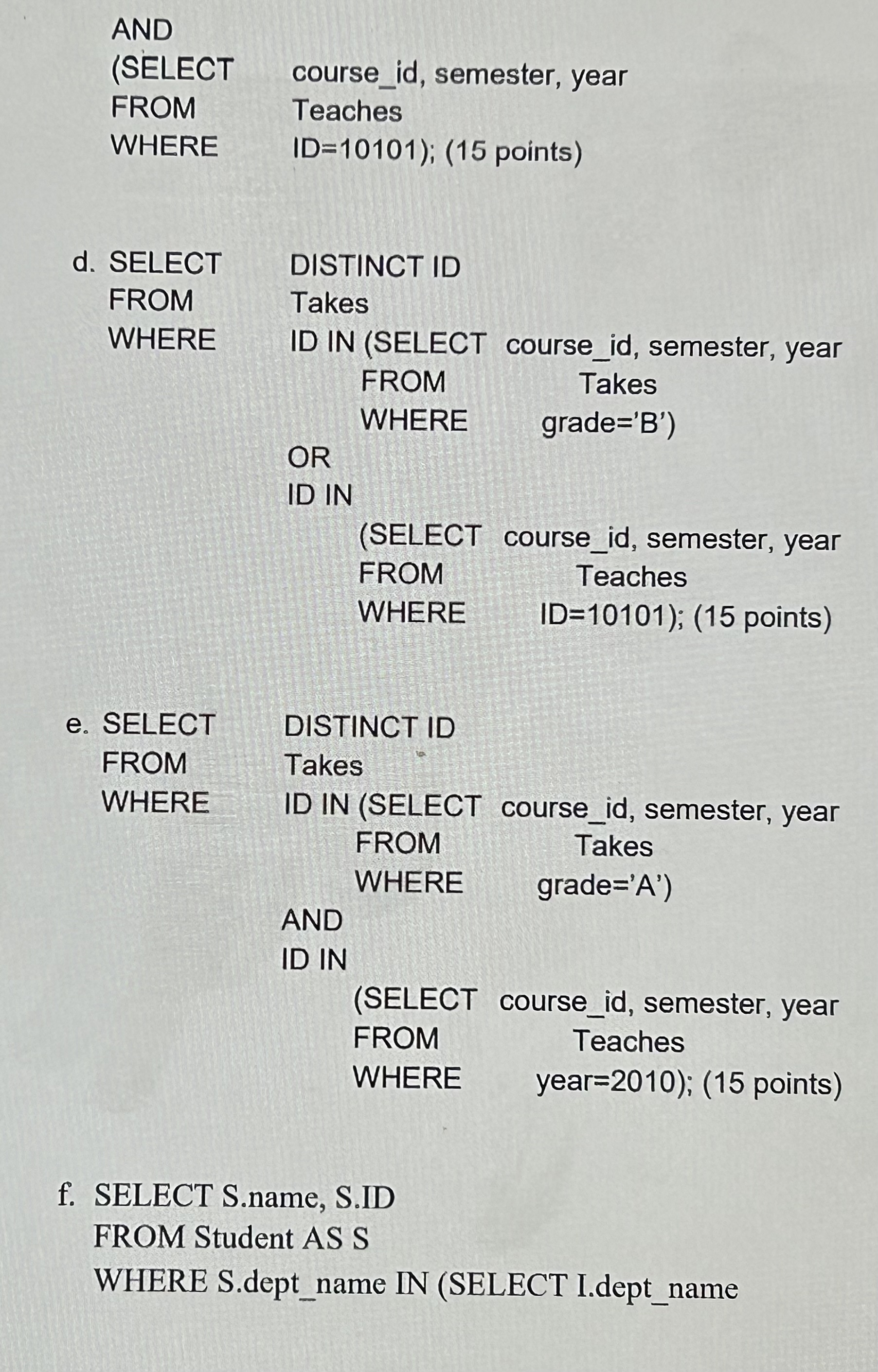 Solved 1. edit,AND (SELECT course_id, semester, year FROM | Chegg.com