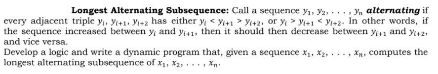 Solved Longest Alternating Subsequence: Call a sequence Yı, | Chegg.com