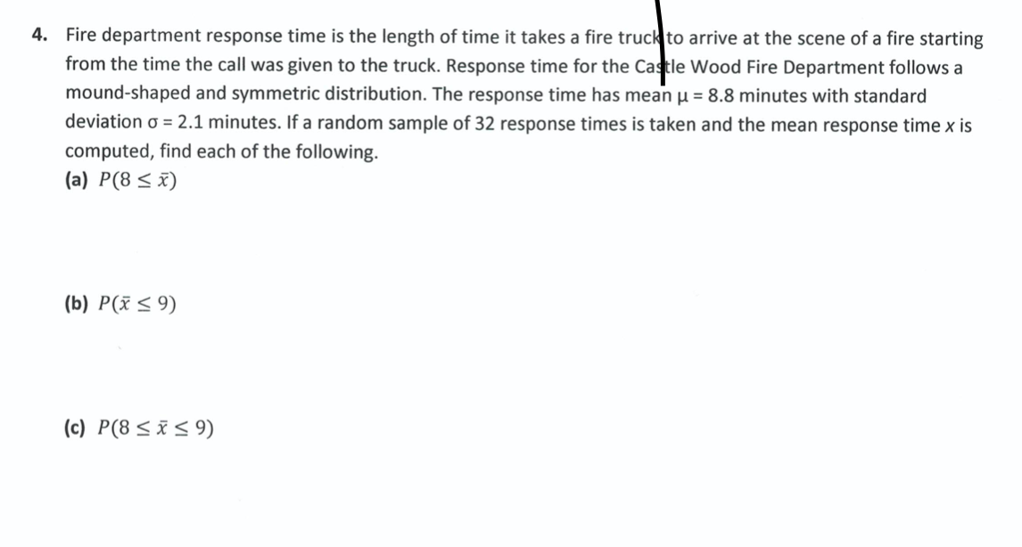 Solved 4. Fire department response time is the length of | Chegg.com