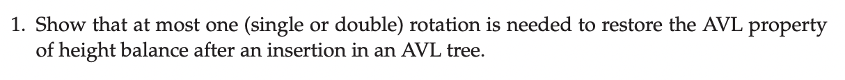 Solved 1. Show that at most one (single or double) rotation | Chegg.com