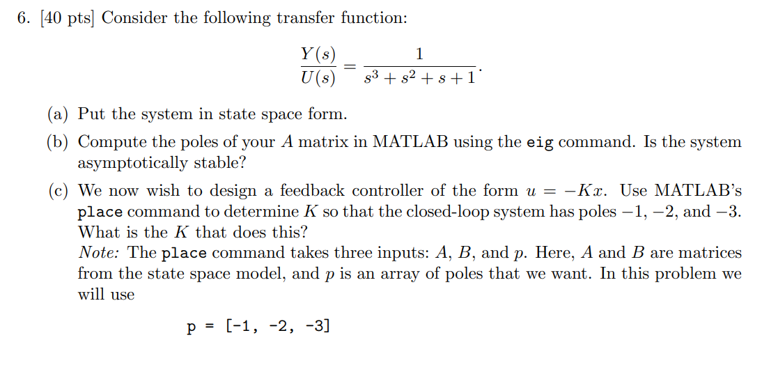Solved 6. [40 pts] Consider the following transfer function: | Chegg.com