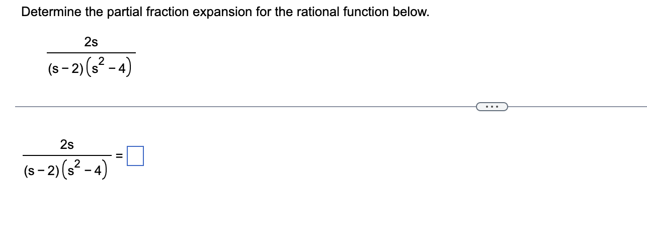Solved Determine the partial fraction expansion for the | Chegg.com