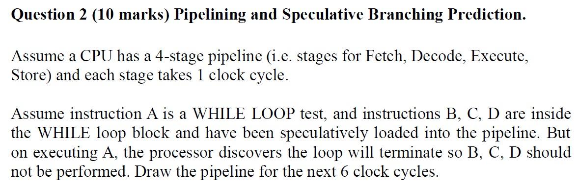 Question 2 (10 marks) Pipelining and Speculative | Chegg.com
