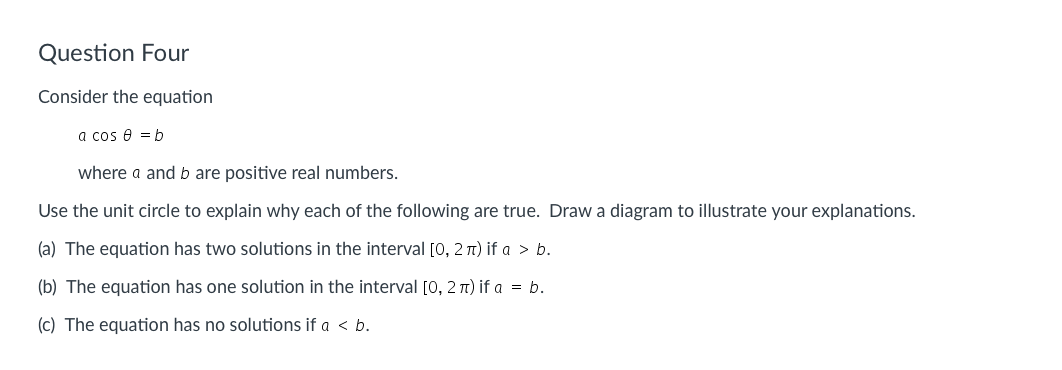 Solved Question Four Consider the equation acosθ=b where a | Chegg.com