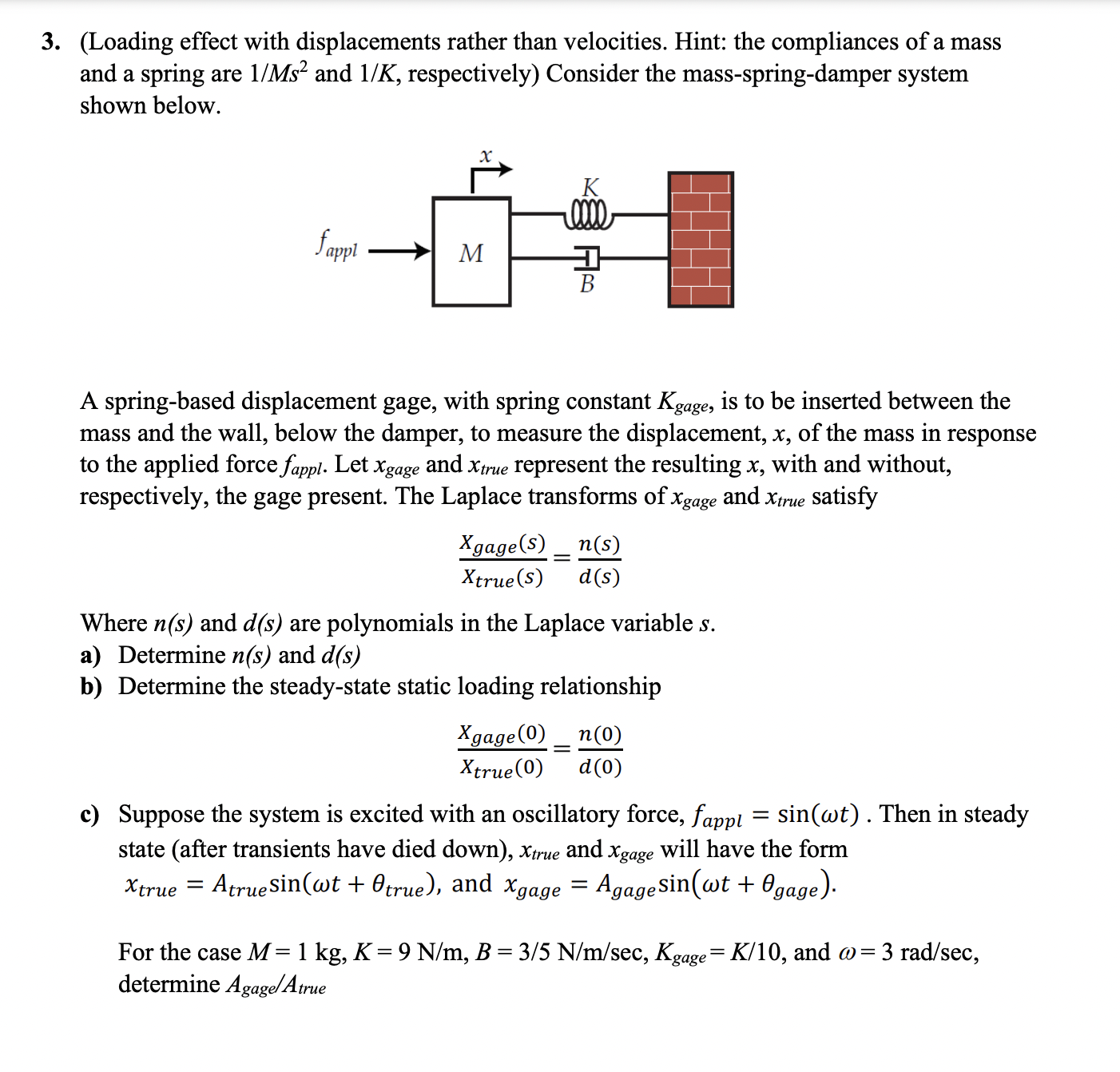 Solved (Loading effect with displacements rather than | Chegg.com