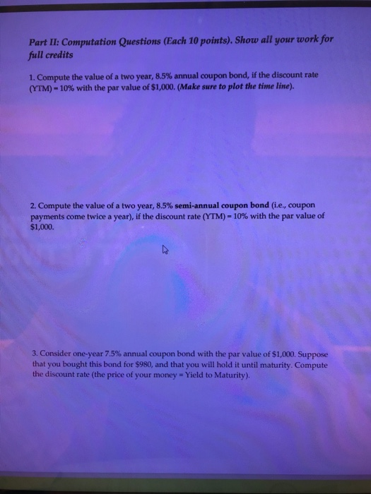 Solved Part II: Computation Questions (Each 10 points). Show | Chegg.com