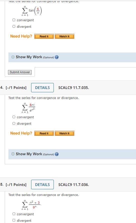 Solved ∑n=1∞tan(n6) convergent divergent Show My Work | Chegg.com