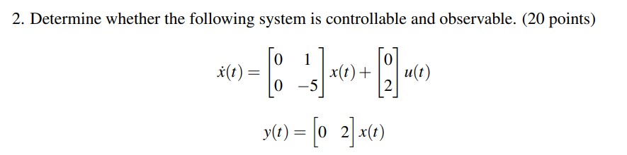Solved 2. Determine whether the following system is | Chegg.com
