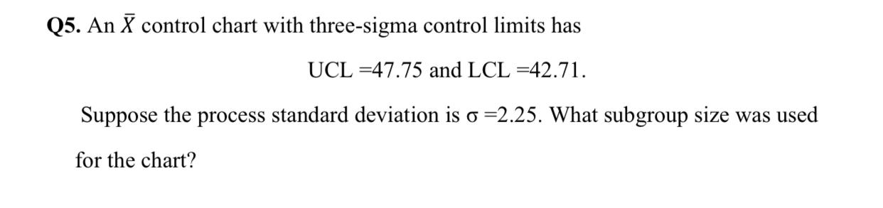 Solved Q5. An Ã control chart with three-sigma control | Chegg.com