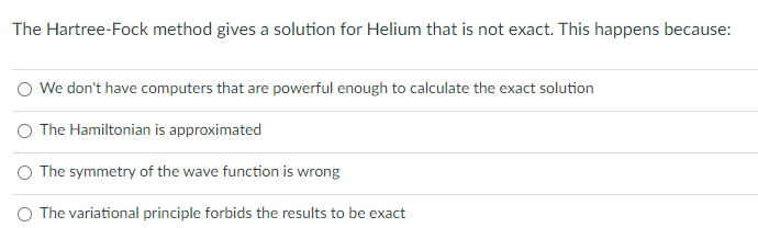 Solved The Hartree-Fock method gives a solution for Helium | Chegg.com