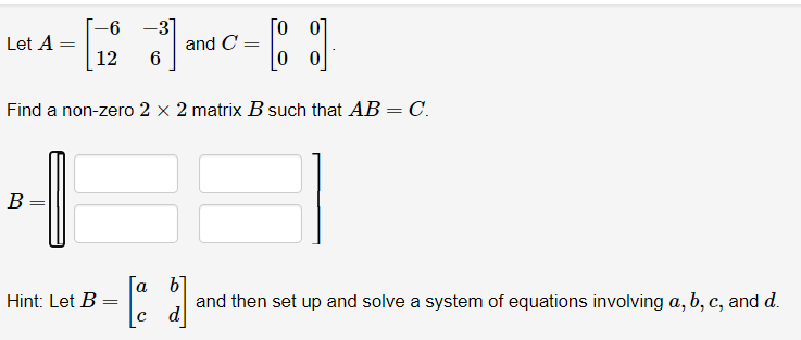 Solved Let A=[−612−36] and C=[0000]. Find a non-zero 2×2 | Chegg.com