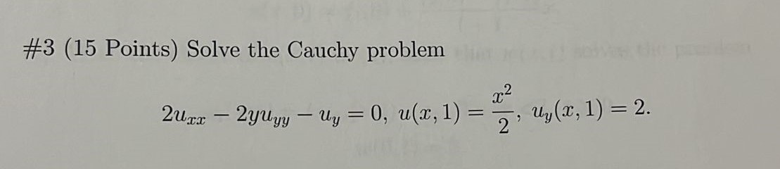 Solved \#3 (15 Points) Solve the Cauchy problem | Chegg.com