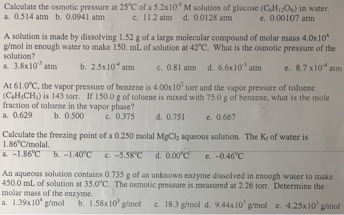 Solved: Calculate The Osmotic Pressure At 25°C Of A 5.2x10... | Chegg.com