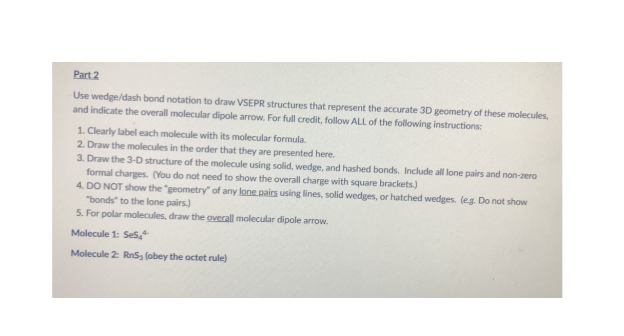 Solved Part 2 Use wedge/dash bond notation to draw VSEPR | Chegg.com
