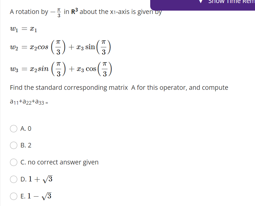 Solved A rotation by −3π in R3 about the x1-axis is given oy | Chegg.com