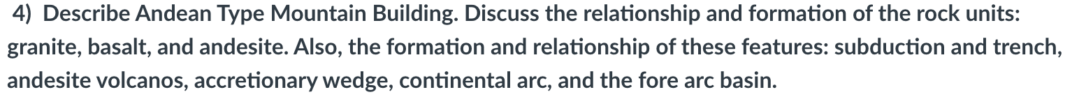 Solved 4) Describe Andean Type Mountain Building. Discuss | Chegg.com