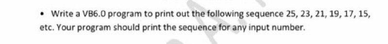 Solved • Write a VB6.O program to print out the following | Chegg.com