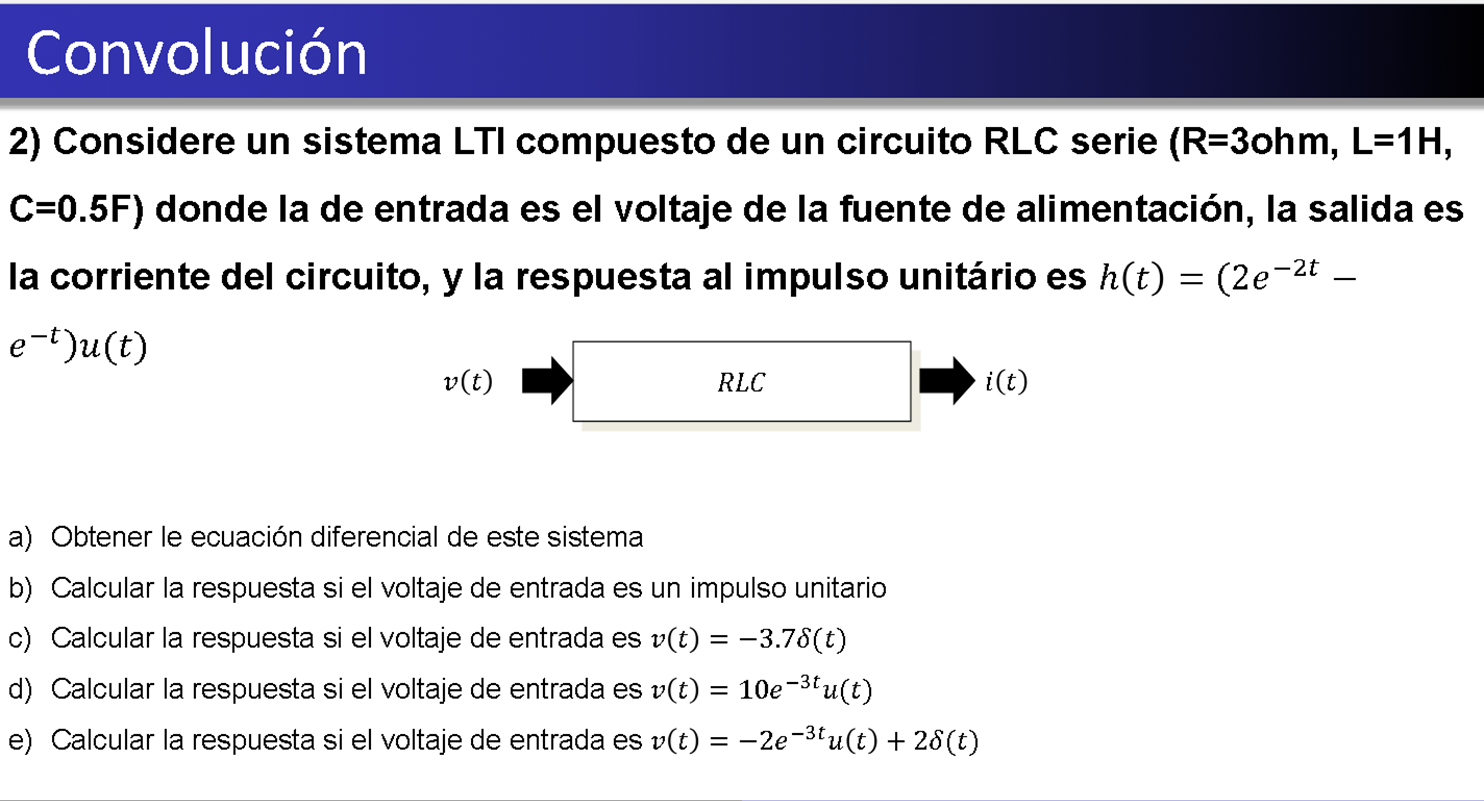2) Considere un sistema LTI compuesto de un circuito | Chegg.com