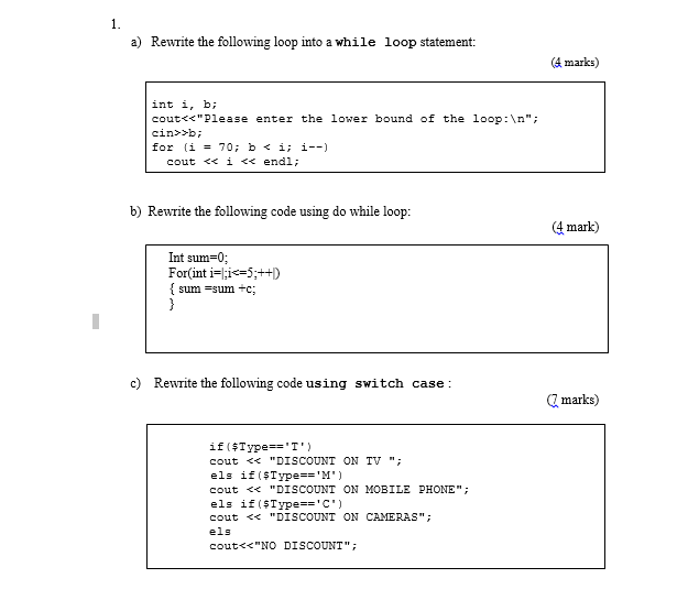 Solved ) Rewrite the follwing loop into a vhile loop | Chegg.com