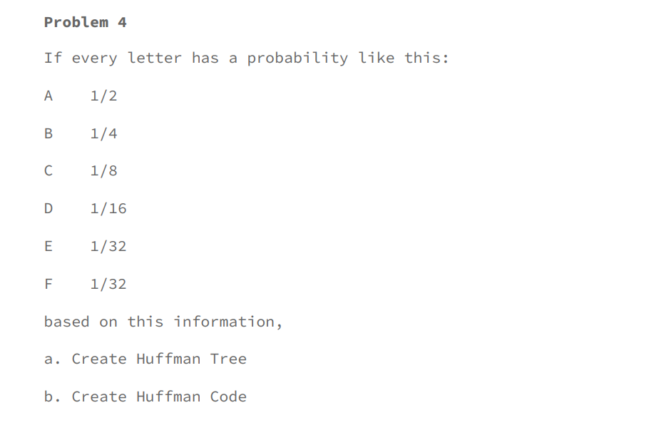 Solved If every letter has a probability like this: based on | Chegg.com