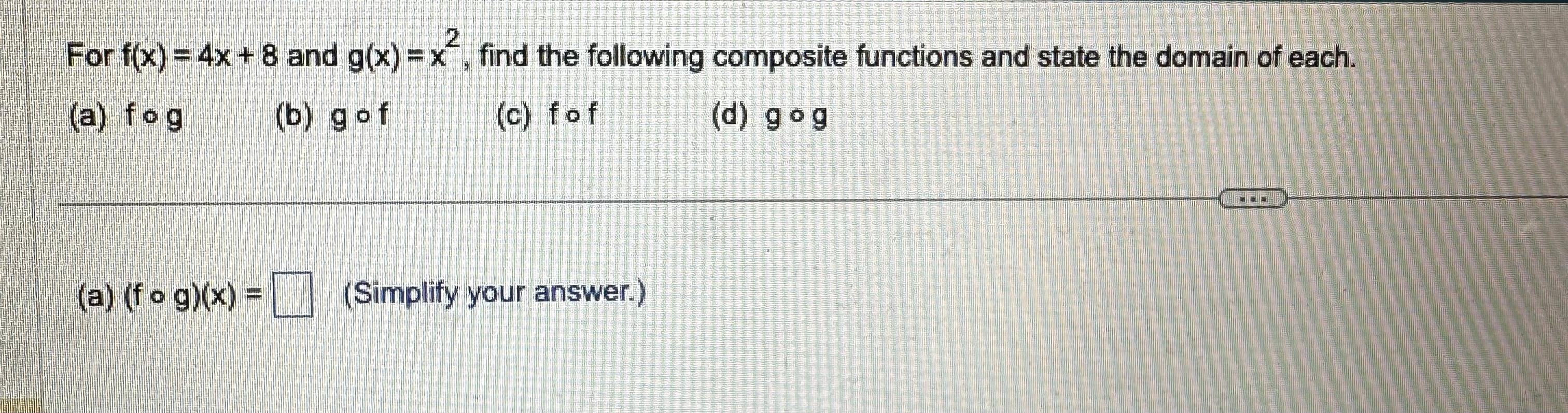 Solved For f(x)=4x+8 and g(x)=x2, find the following | Chegg.com
