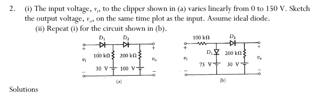 Solved () The input voltage, v, to the clipper shown in (a) | Chegg.com
