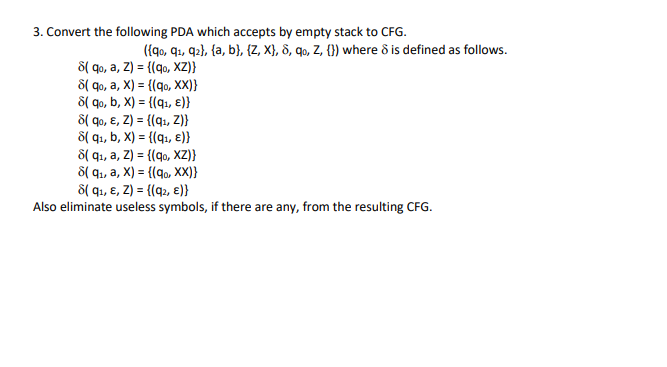 Solved Convert the following PDA which accepts by empty | Chegg.com
