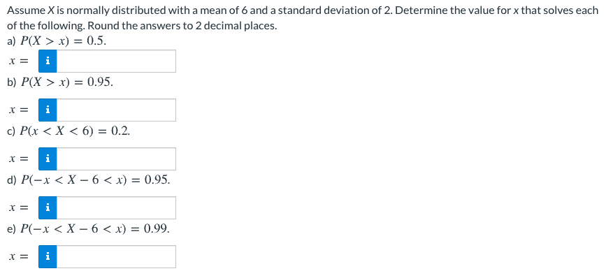 Solved Assume X is normally distributed with a mean of 6 and | Chegg.com