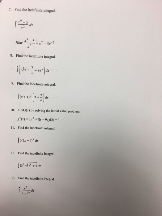 Solved Find the indefinite integral, integral x^9 - 5/x^2 dx | Chegg.com Solved Find the indefinite integral, integral x^9 - 5/x^2 dx | Chegg.com
