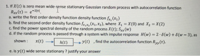 Solved 1. If X (t) is zero mean wide-sense stationary | Chegg.com