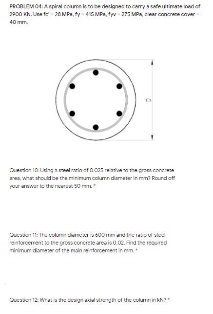 Solved PROBLEM 04: A spiral column is to be designed to | Chegg.com