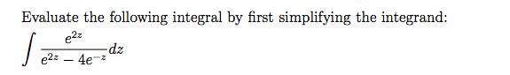 Solved Evaluate the following integral by first simplifying | Chegg.com