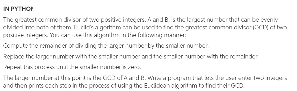 IN PYTHON The greatest common divisor of two positive | Chegg.com