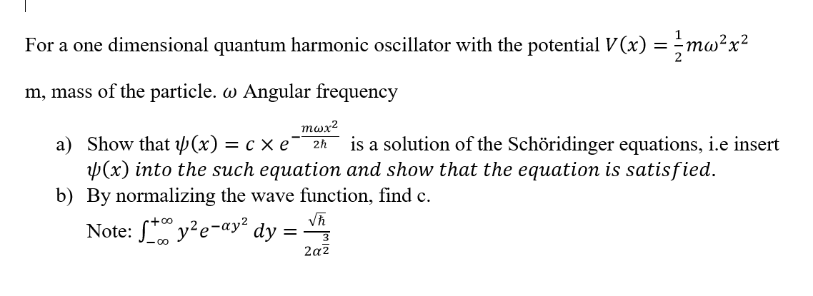 Solved For a one dimensional quantum harmonic oscillator | Chegg.com