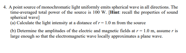 Solved 4. A point source of monochromatic light uniformly | Chegg.com