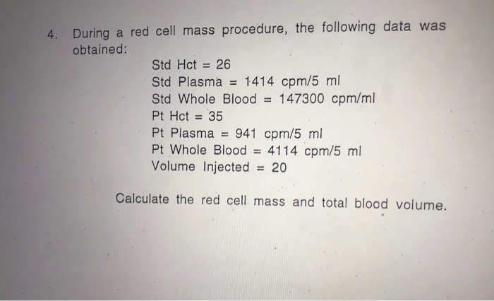 Solved RED CELL MASS PRACTICE PROBLEMS 1. During a red cell | Chegg.com