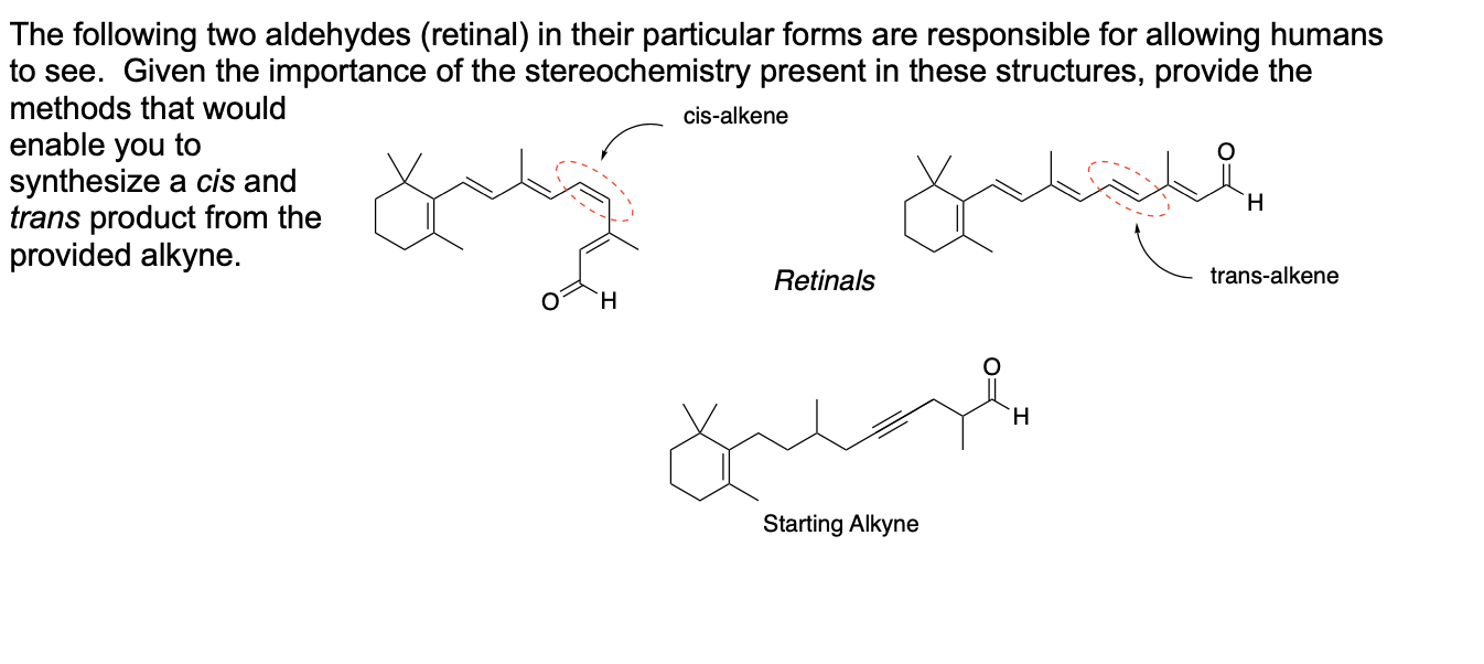 Solved The following two aldehydes (retinal) in their | Chegg.com