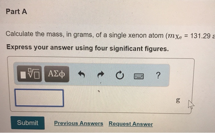 Solved Part A Calculate the mass, in grams, of a single | Chegg.com