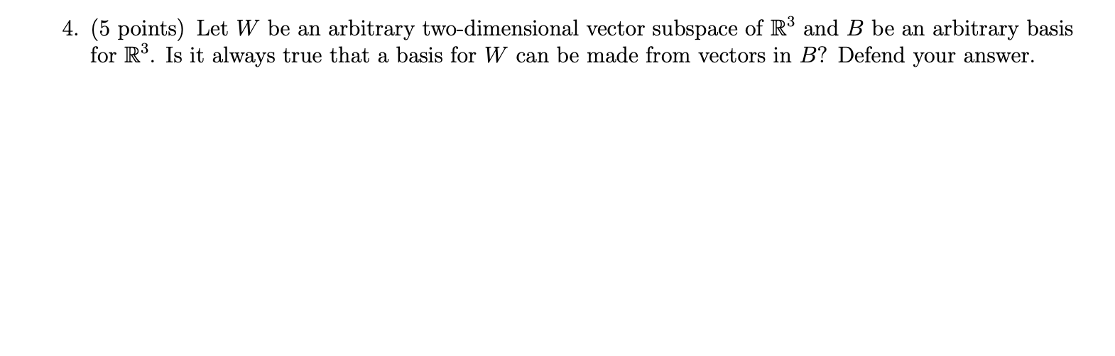 Solved 4. (5 points) Let W be an arbitrary two-dimensional | Chegg.com