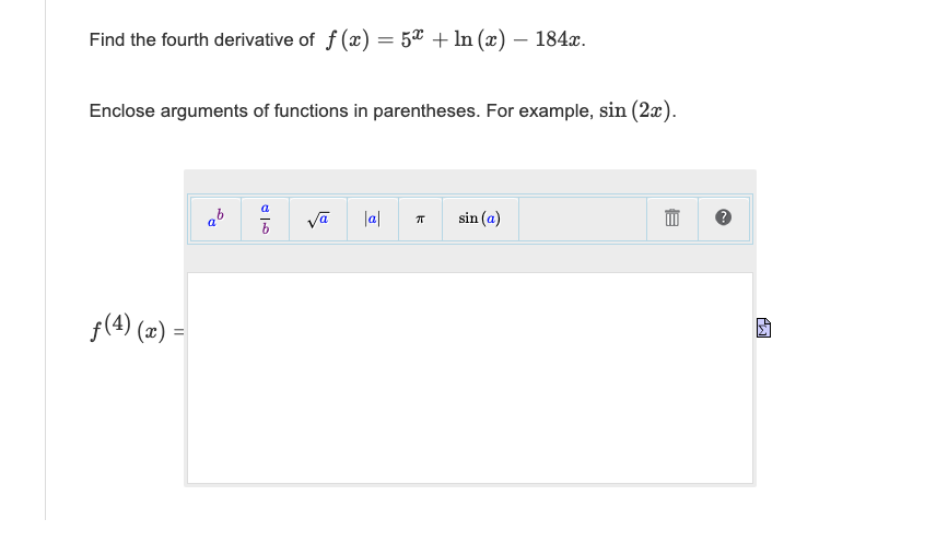 Solved Find the fourth derivative of f(x)=5x+ln(x)−184x. | Chegg.com