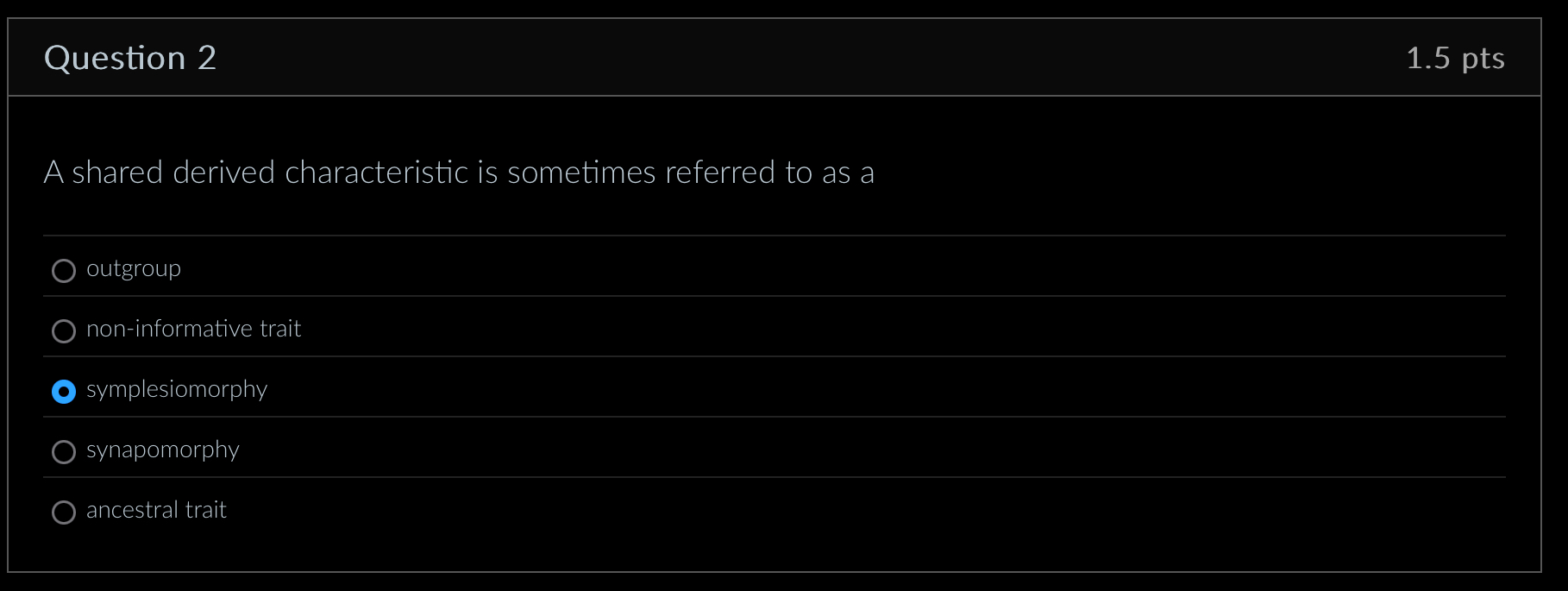Solved A shared derived characteristic is sometimes referred | Chegg.com