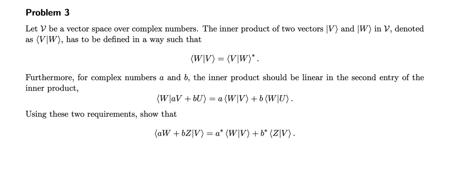 Solved Problem 3 Let V be a vector space over complex | Chegg.com