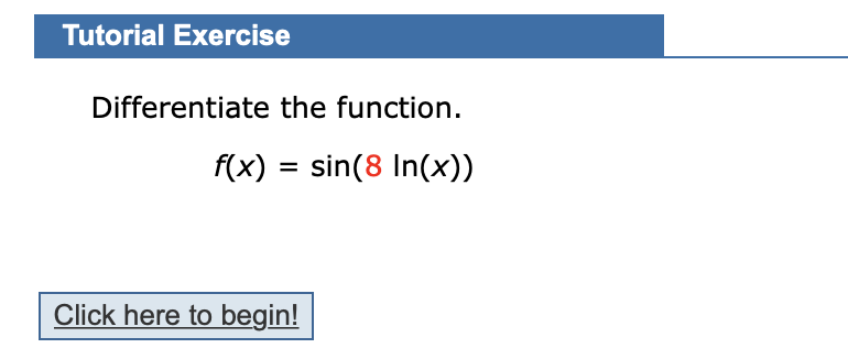 Solved Tutorial Exercise Differentiate the function. f(x) = | Chegg.com
