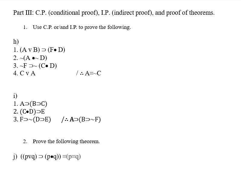 Solved Part III: C.P. (conditional proof), I.P. (indirect | Chegg.com