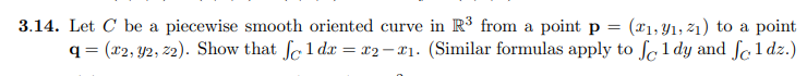 Solved 3.14. Let C be a piecewise smooth oriented curve in | Chegg.com
