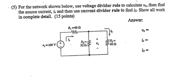 Solved (5) For the network shown below, use voltage divider | Chegg.com